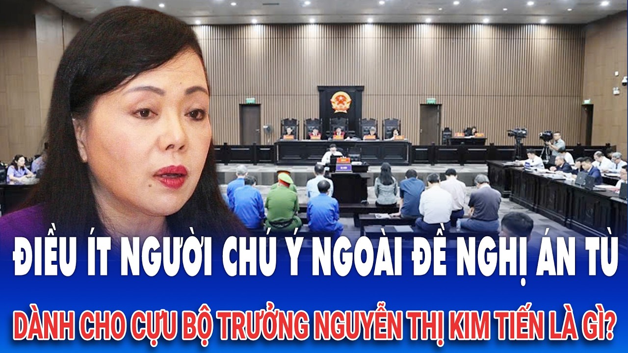 Điều ít người chú ý ngoài đề nghị án tù dành cho cựu Bộ trưởng Nguyễn ...