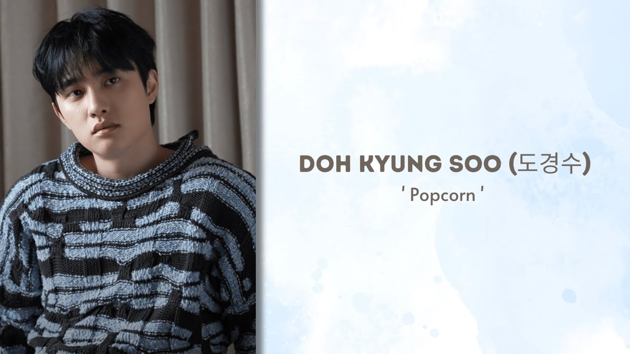 Doh Kyung Soo (도경수) - 'Popcorn' - YouTube