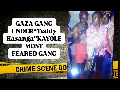 GAZA GANG UNDER "TeddyKasanga" KAYOLE MOST FEARED GANG - YouTube