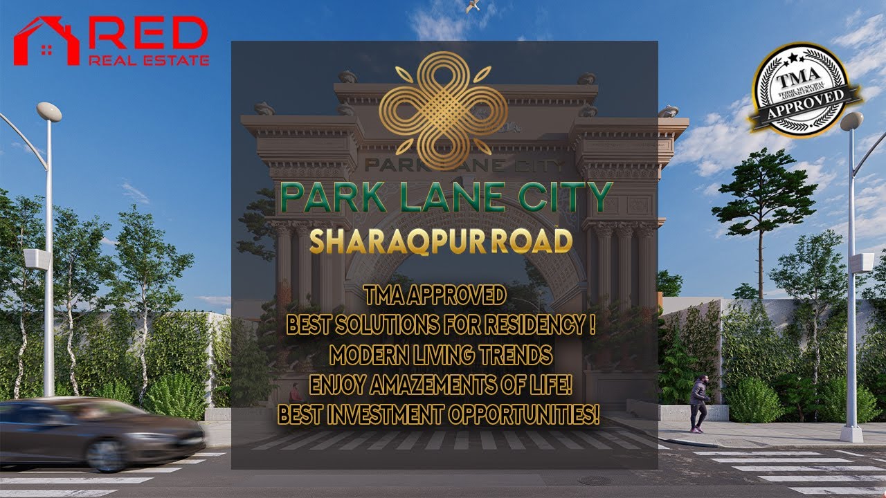 PARK LANE CITY LAHORE | TMA APPROVED | LUXURY REAL ESTATE | BEST ...
