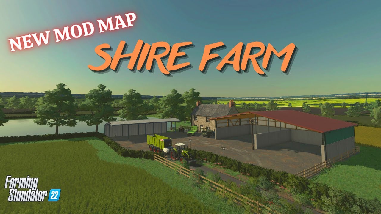 "SHIRE FARM" FS22 Map Tour/Review | New Mod Map | Farming Simulator 22 ...