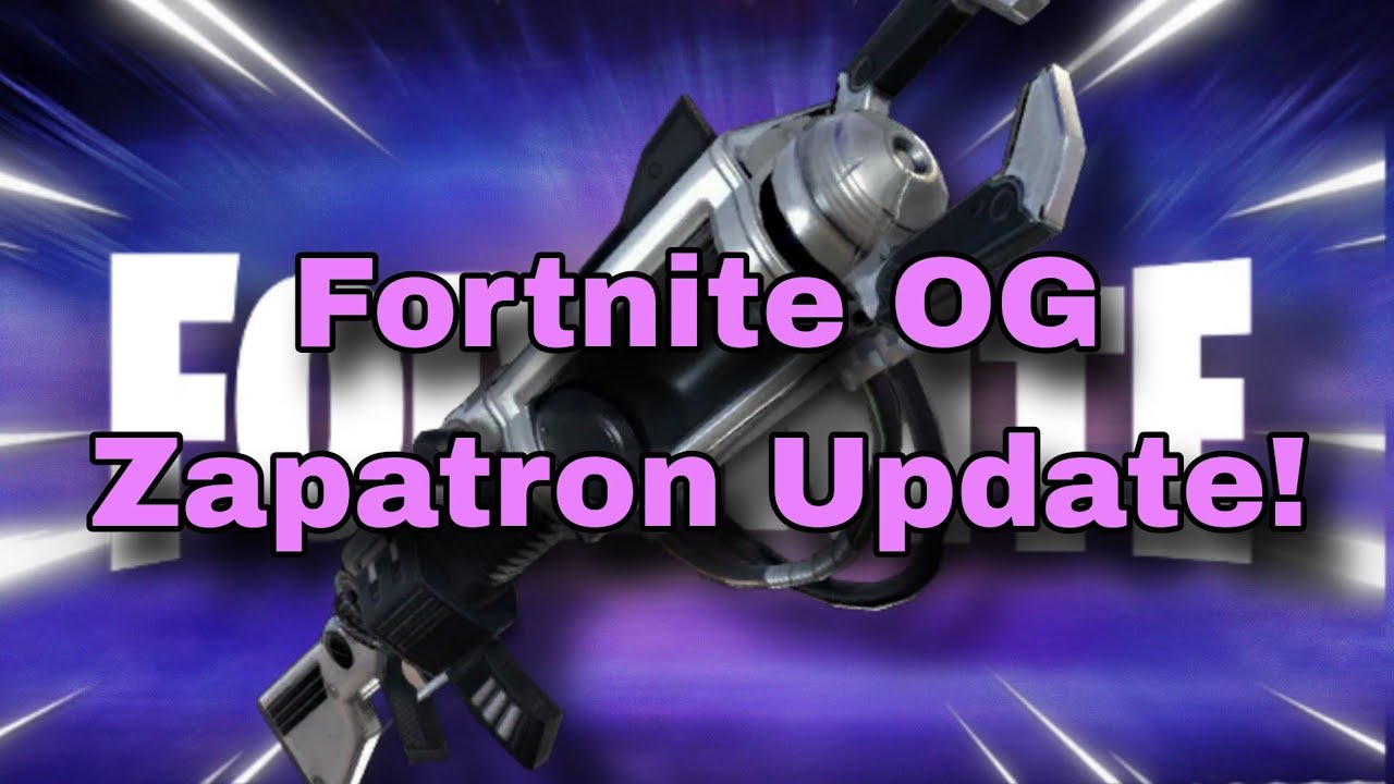 Fortnite OG: Zapatron Update! - YouTube