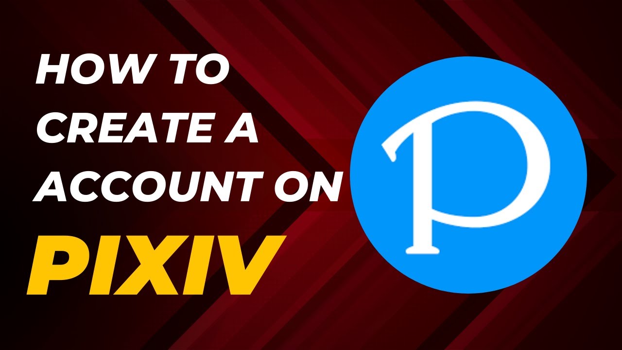 How To Create a Account ON Pixiv IN 2024 - YouTube