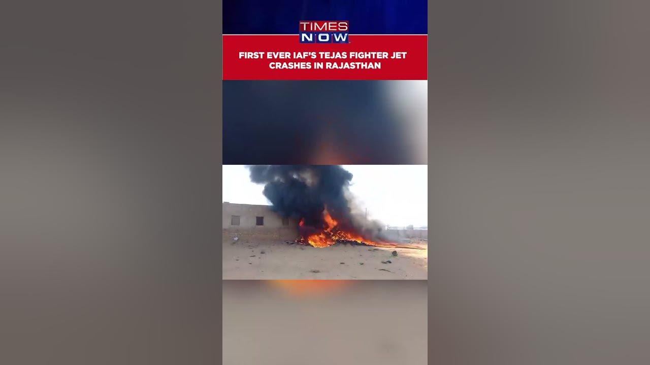 First Ever Tejas Fighter Jet Of Indian Air Force Crashes In Rajasthan’s Jaisalmer,Pilot safe # ...
