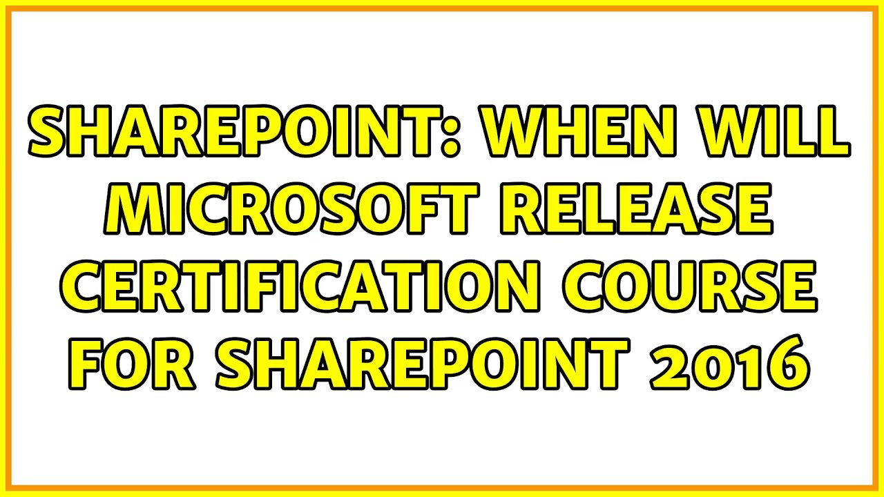 Sharepoint: When will Microsoft release certification course for ...