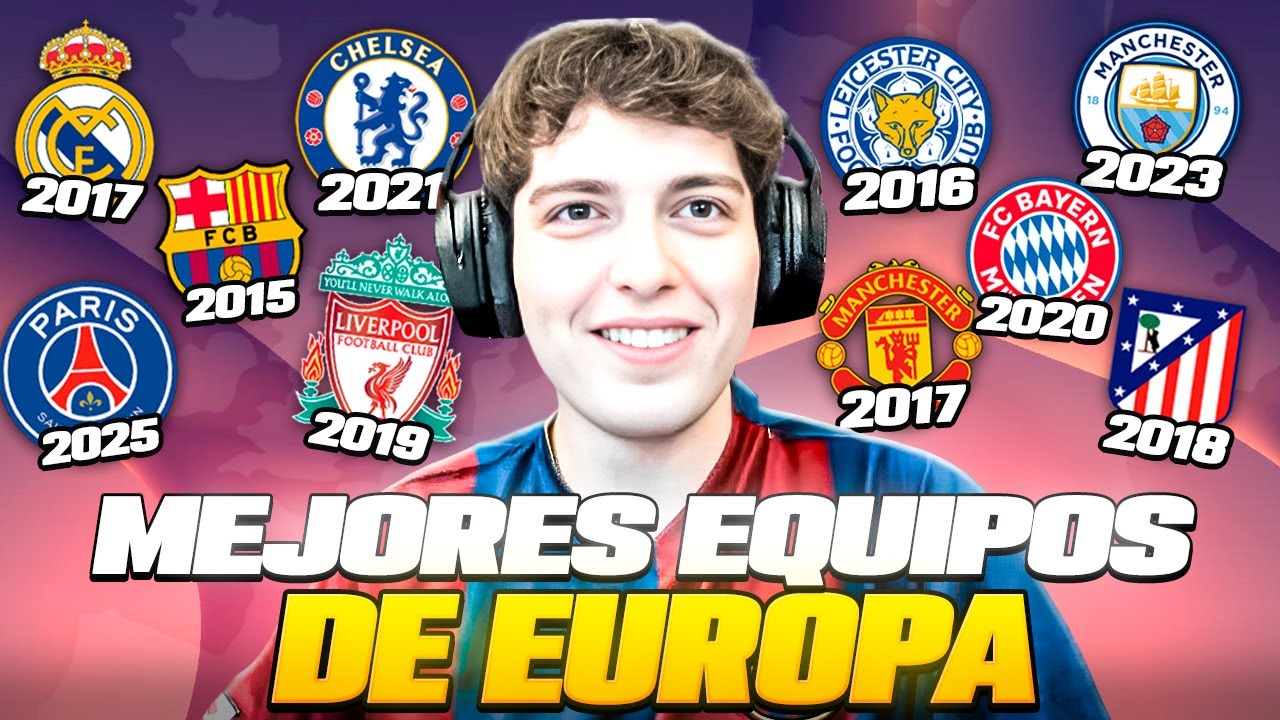 ¿CUAL ES EL TOP 20 MEJORES EQUIPOS DE EUROPA EN LA ULTIMA DECADA? (2015 ...