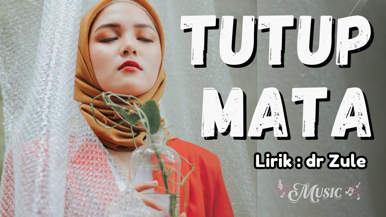 lagu TUTUP MATA dr Zule dengan lirik - YouTube