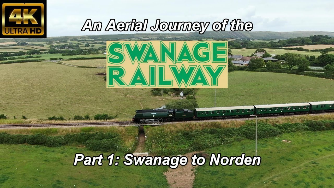 THE SWANAGE RAILWAY - An Aerial Journey. Part 1: Swanage to Norden ...