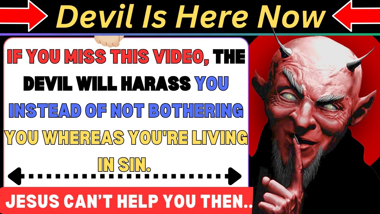 ⭕God Says - DEVIL IS HERE NOW | God Message Today | Gods Message Now | God Message | Bible ...