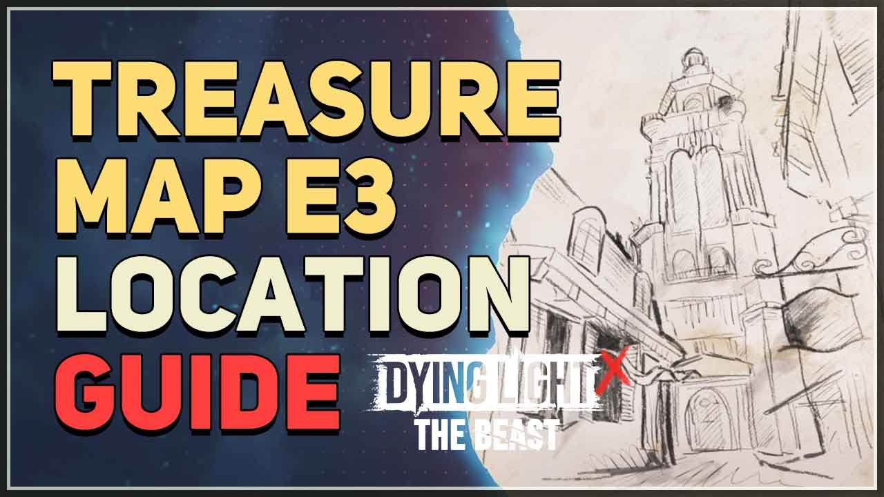 Treasure Map E3 Location Dying Light The Beast - YouTube
