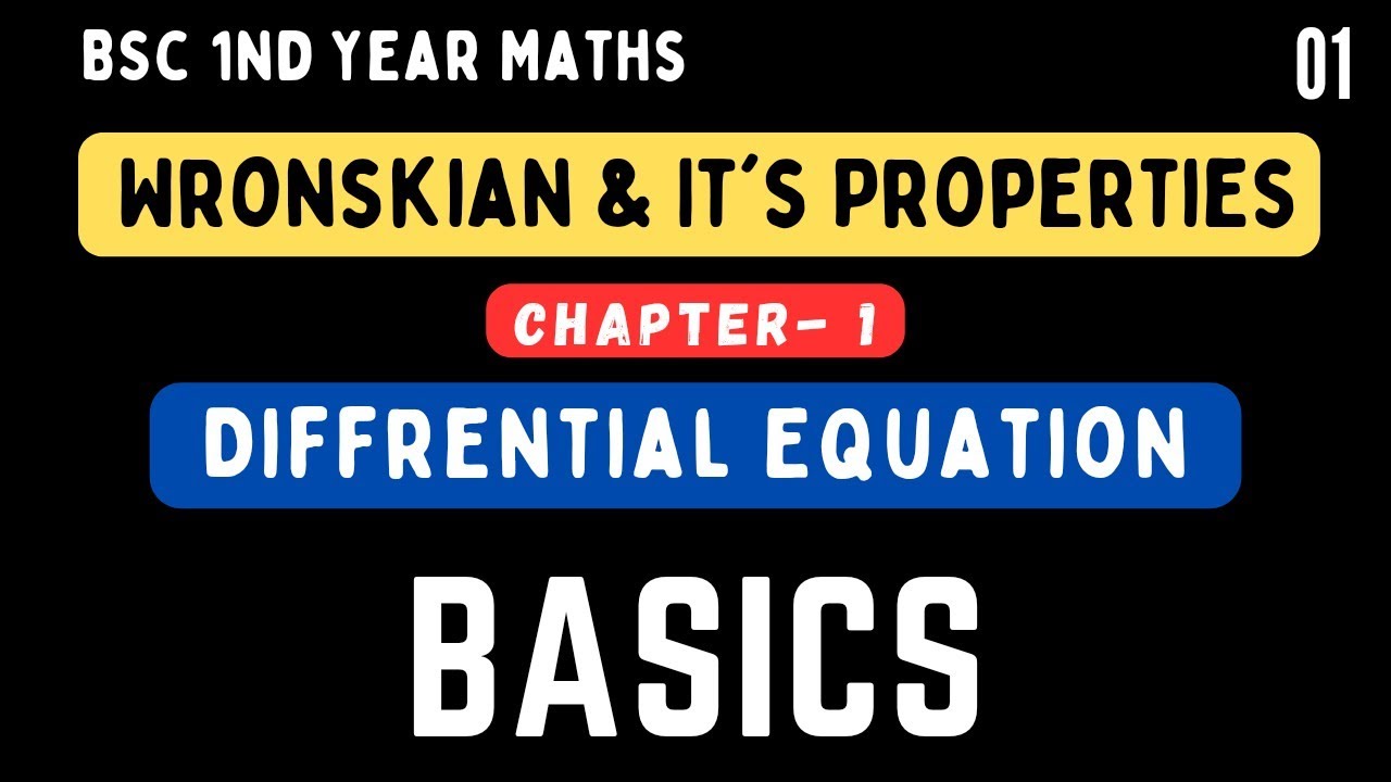 Wronskian & it's Properties | Chapter- 1 (Basics) | BSc 1st Year Math's ...