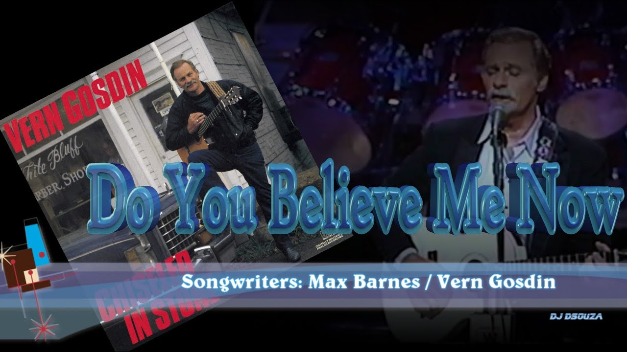 Vern Gosdin - Do You Believe Me Now(1988) - YouTube
