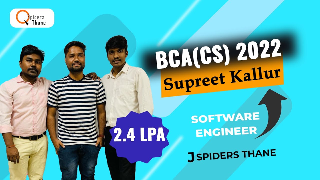 2022 PASSOUT BCA GRAD PLACED IN IT | SUPREET KULLUR | JSPIDERS THANE ...
