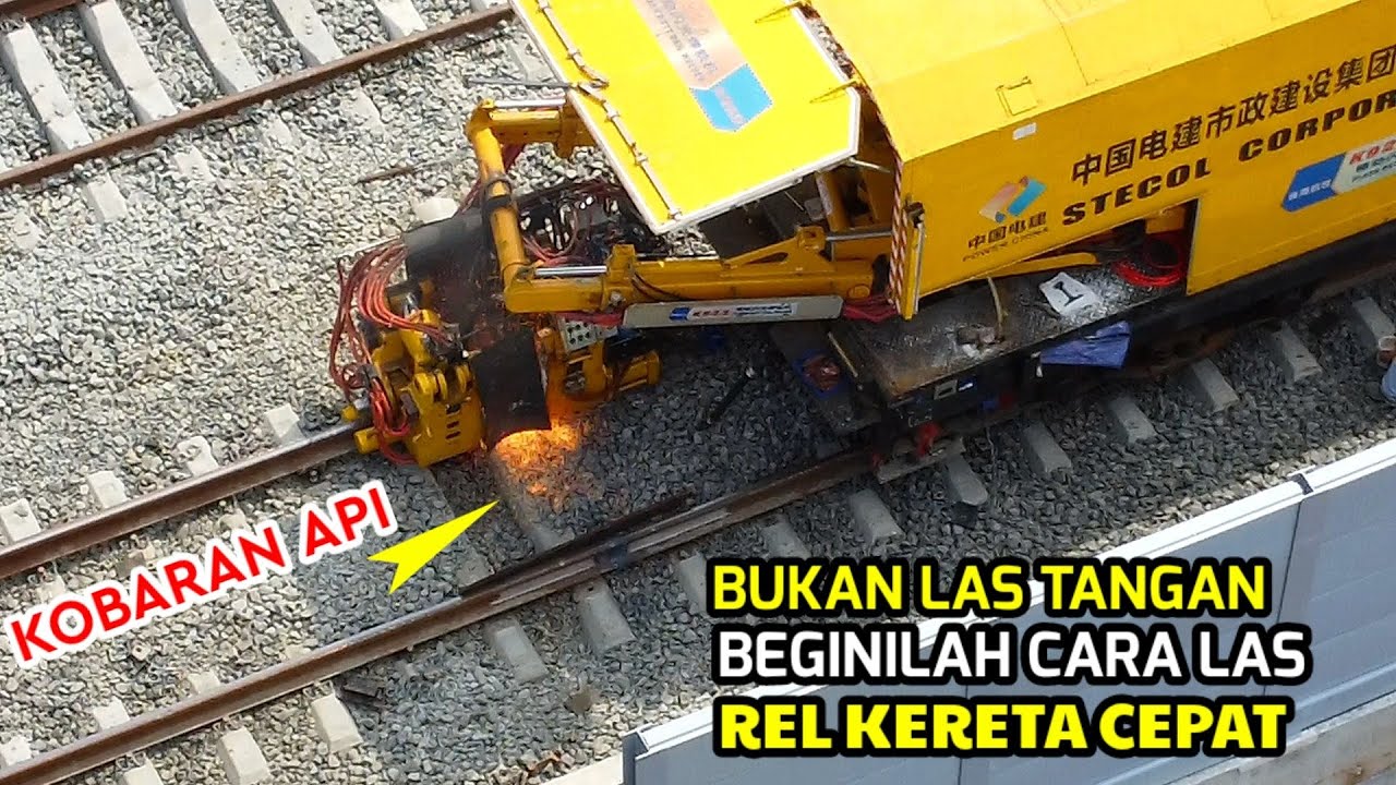 Bukan LAS TANGAN..! Begini cara ngelas Rel KERETA CEPAT. Rail Welding ...