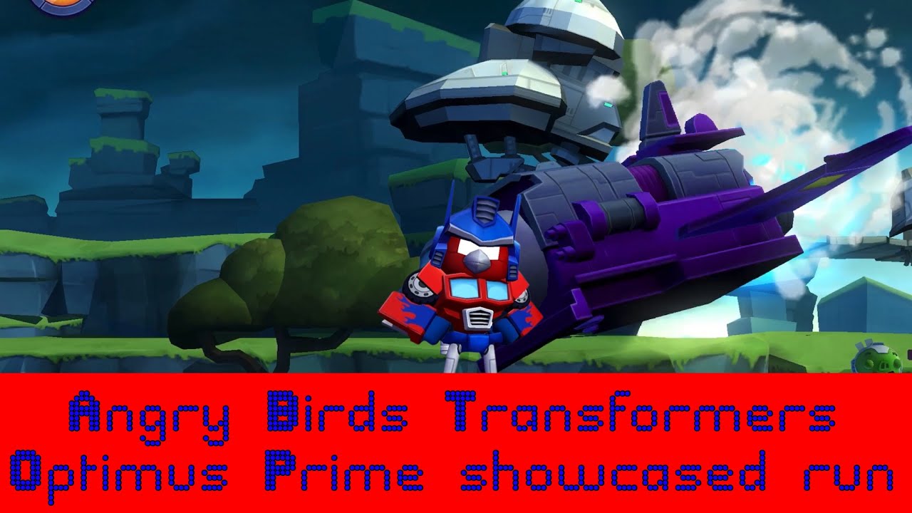 🦝Angry Birds Transformers Optimus Prime showcased run🦝 - YouTube