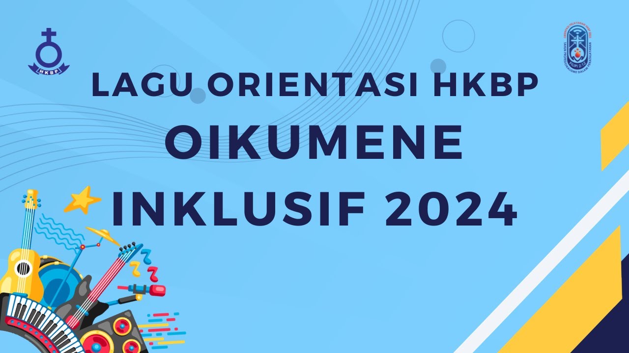 Lagu Orientasi HKBP Oikumene Inklusif HKBP 2024 - YouTube
