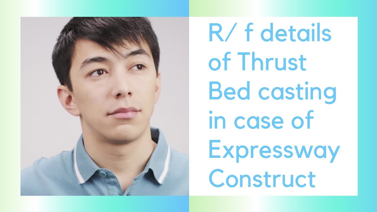 Reinforcement details and casting of thrust bed in case of expressway ...