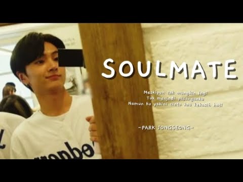 [FMV] SOULMATE | PARK JONGSEONG