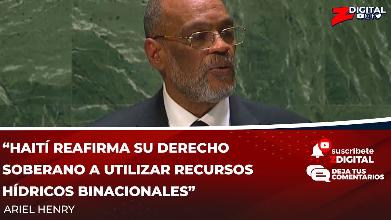 Ariel Henry: “Haití reafirma su derecho soberano a utilizar recursos ...