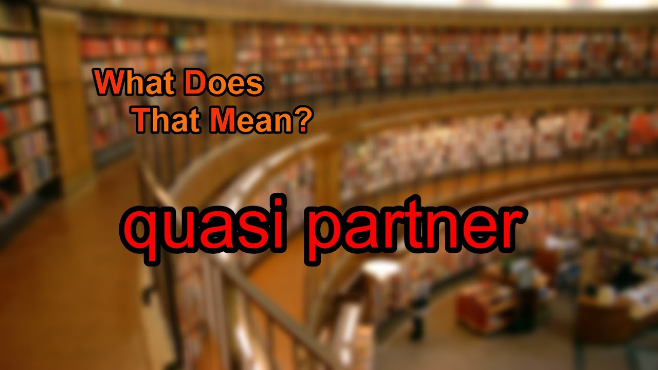 What does quasi partner mean? - YouTube