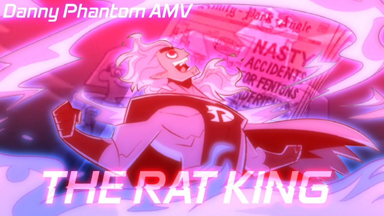 The Rat King |Danny Phantom AMV (partial) - YouTube