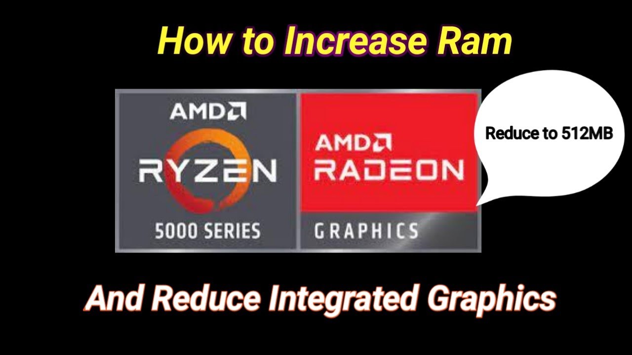 How to increase Ram Size & Reduce the integrated graphics Size in ...