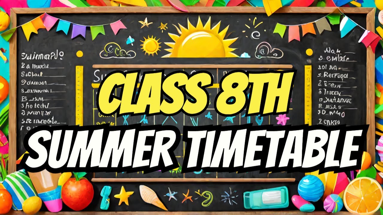 Class 8 Summer Timetable | Class 8 Timetable | Hamari Kaksha - YouTube