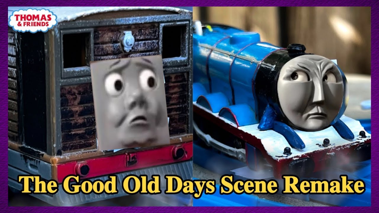 Thomas and Friends Scene Remakes: The Good Old Days - YouTube
