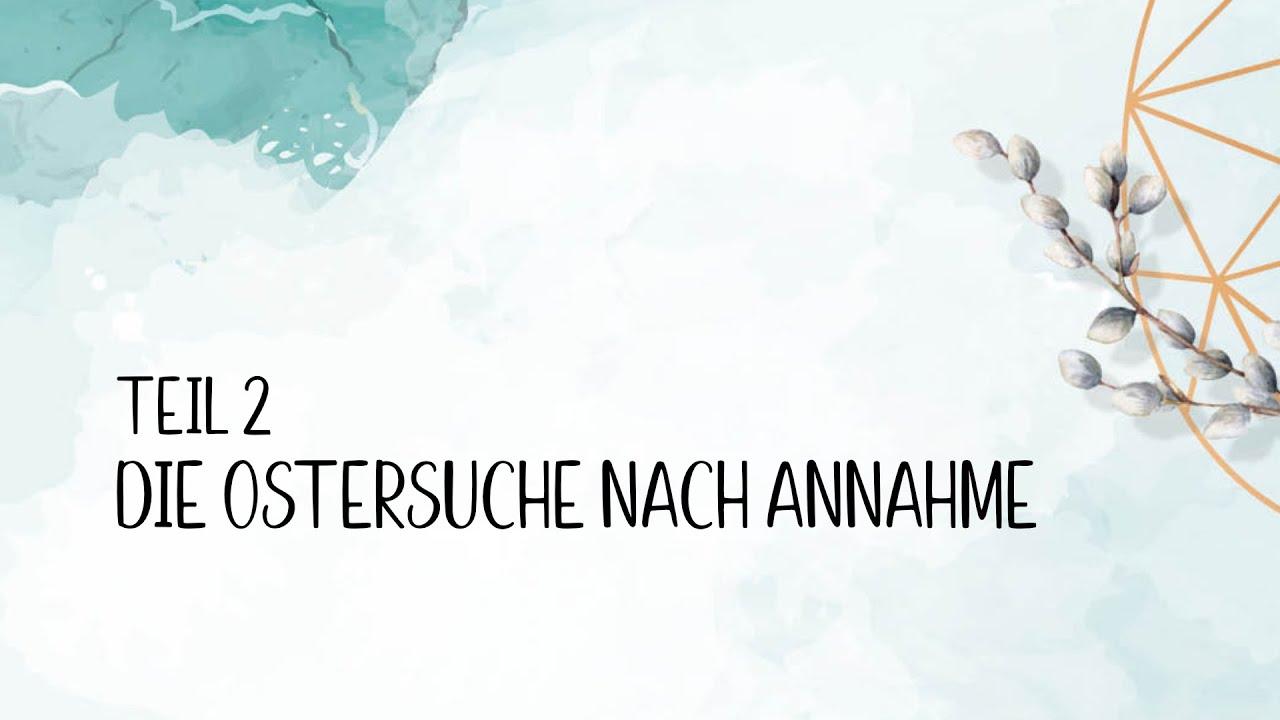 Die Ostersuche nach Annahme | 19.03.23 | Jan Scheuermann - YouTube