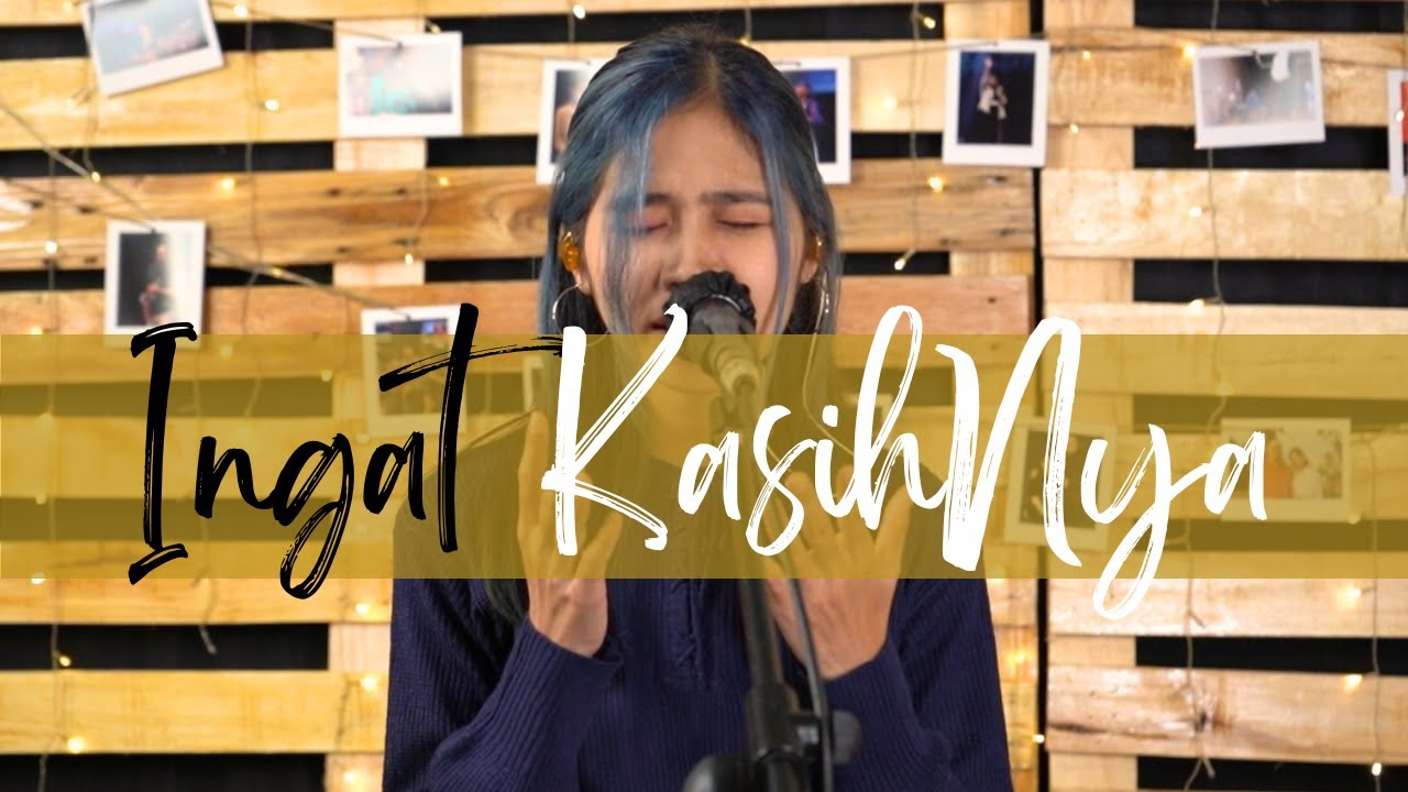 Ingat KasihNya - Symphony Worship (GBC Project Live Cover) - YouTube
