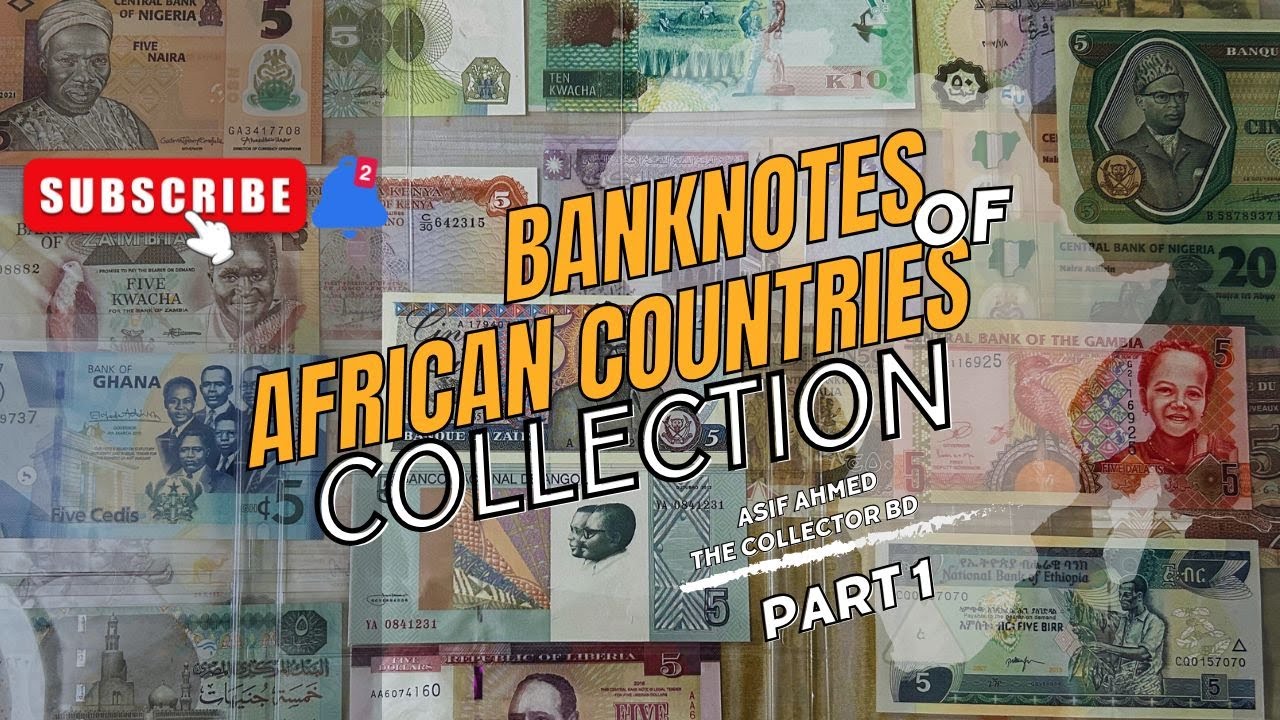 Banknotes of Different African countries Part 1 in Bangla - YouTube