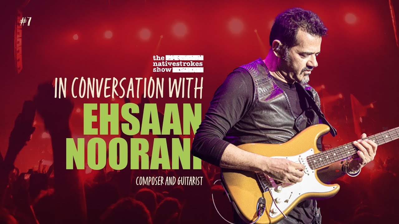 S01EP07 In Conversation with Ehsaan Noorani | Composer and Musician ...