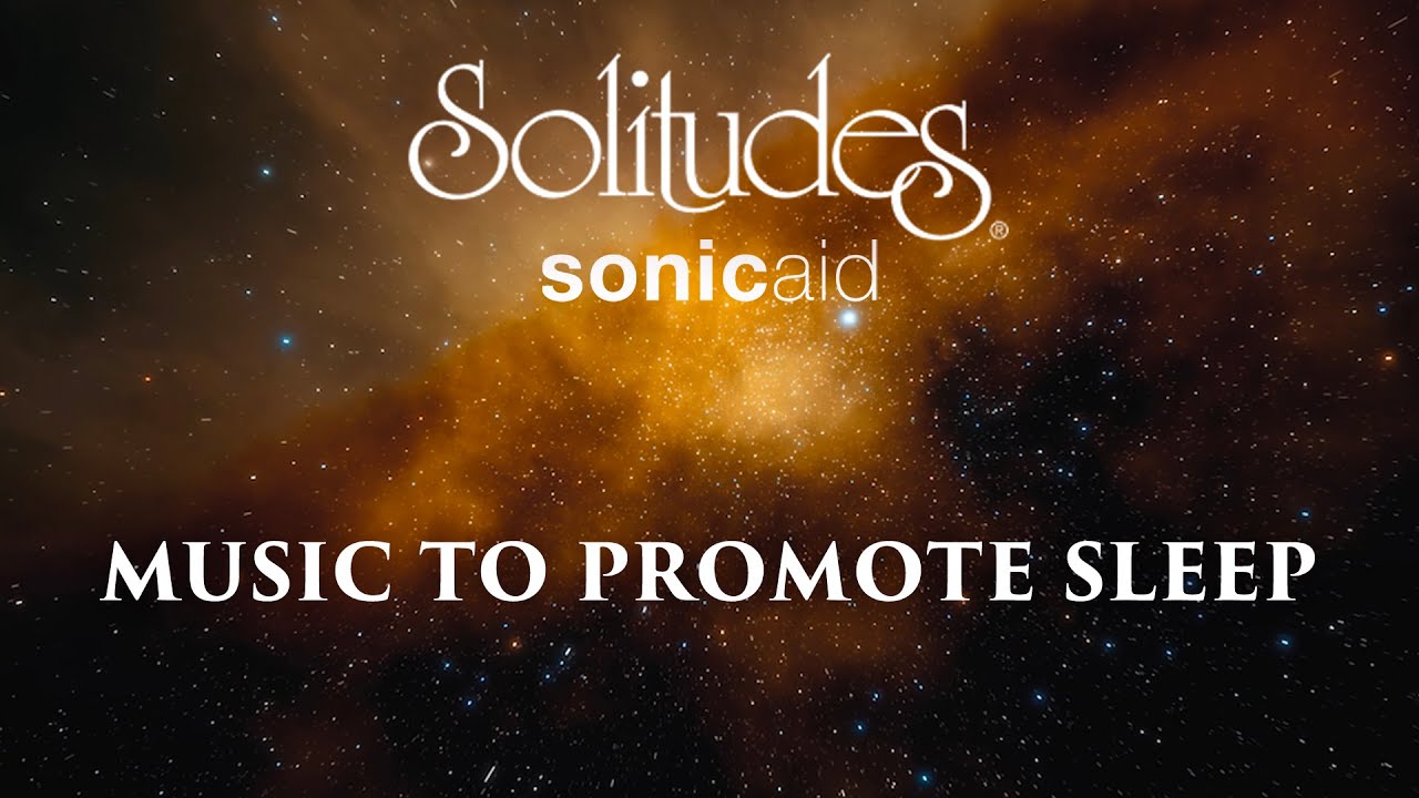 SonicAid Solitudes - Journey to Dreamland | Music to Promote Sleep ...