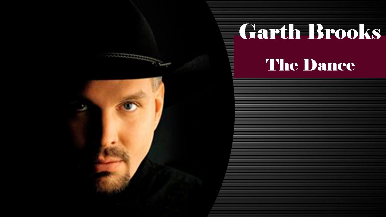 Garth Brooks - The Dance - YouTube
