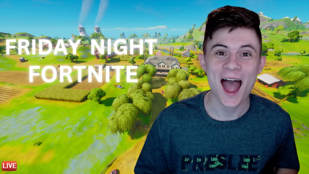 LIVE -FRIDAY NIGHT FORTNITE - FORTNITE CHAPTER 4 SEASON 3- TEAMPRESLEE ...