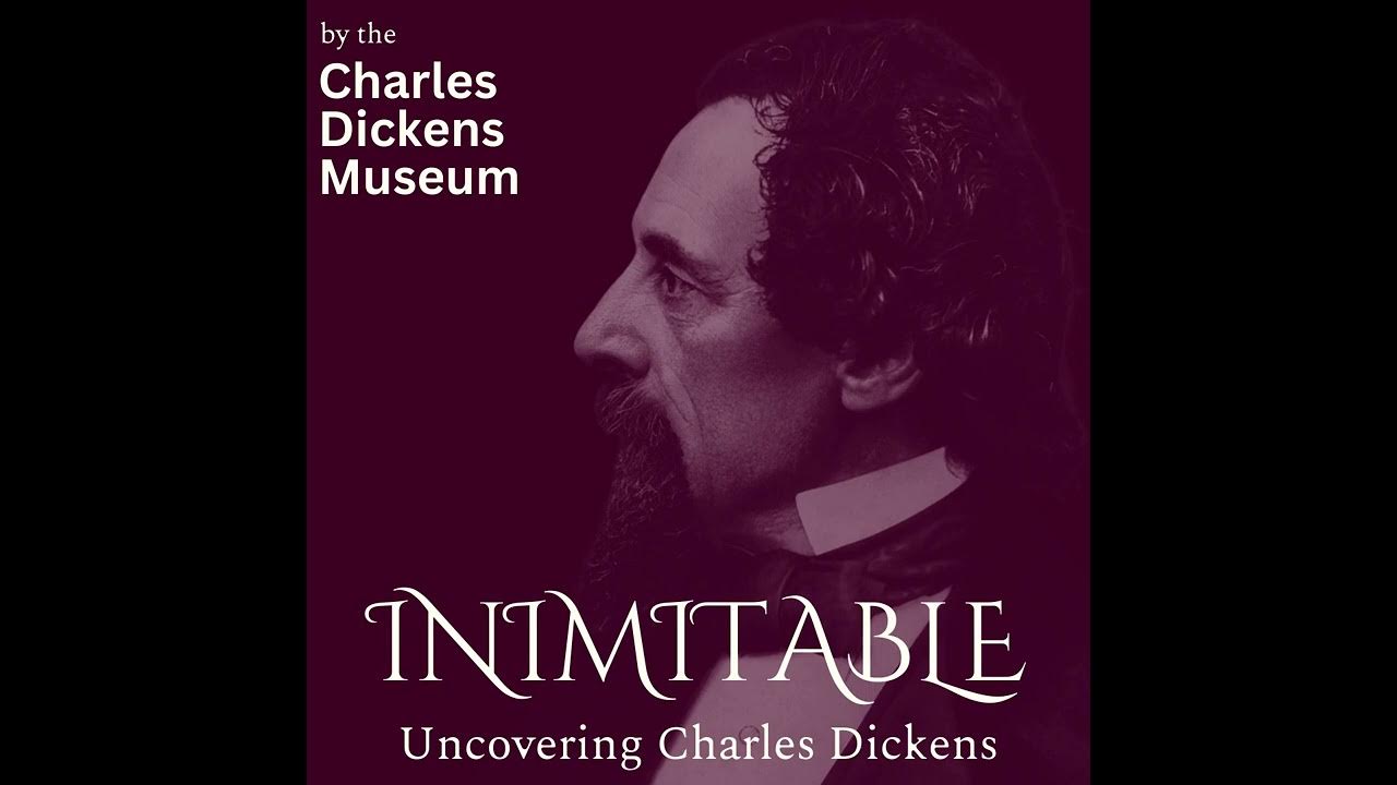 Inimitable: The New Podcast by the Charles Dickens Museum - YouTube