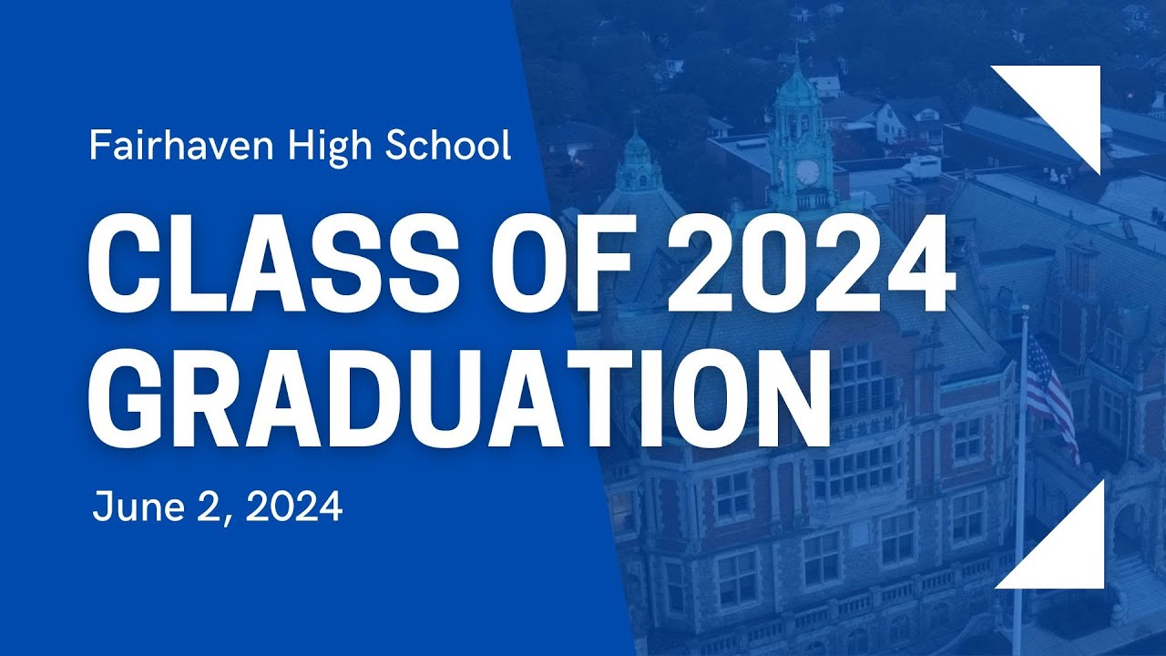 Fairhaven High School Graduation 2024 - YouTube