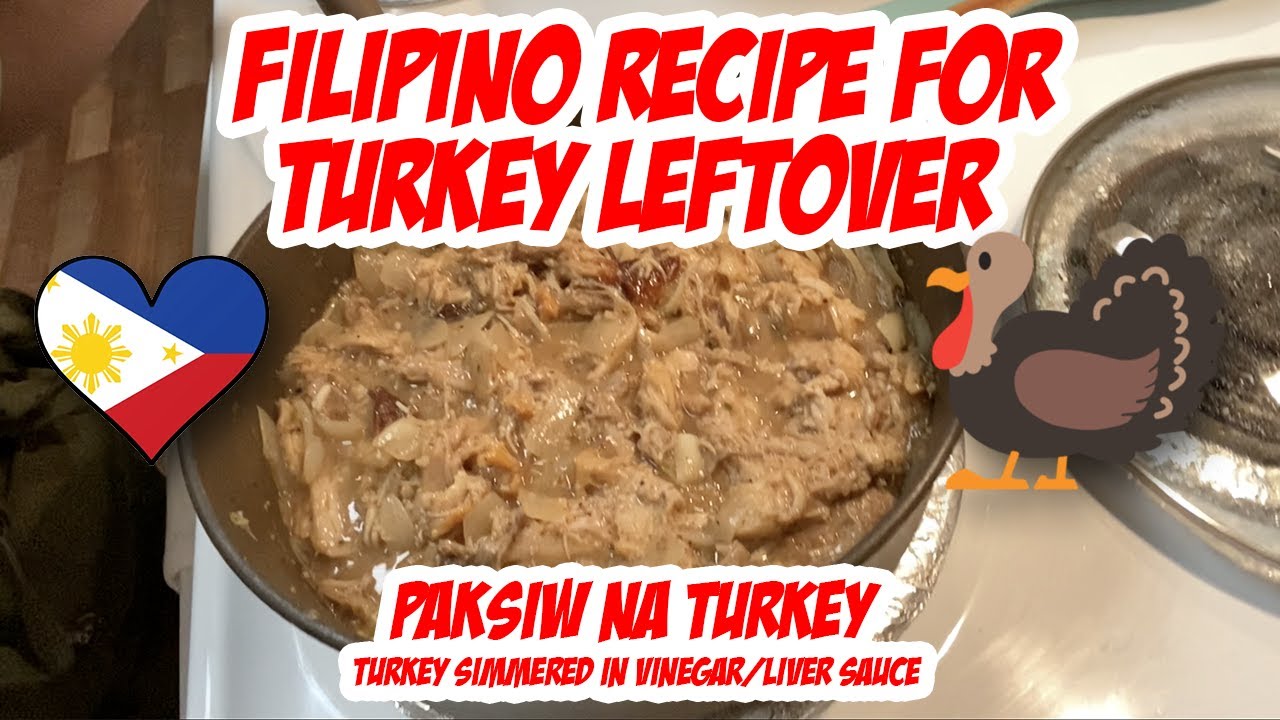 Thanksgiving Leftover Recipe: Turkey but make it Filipino™ - Paksiw na ...