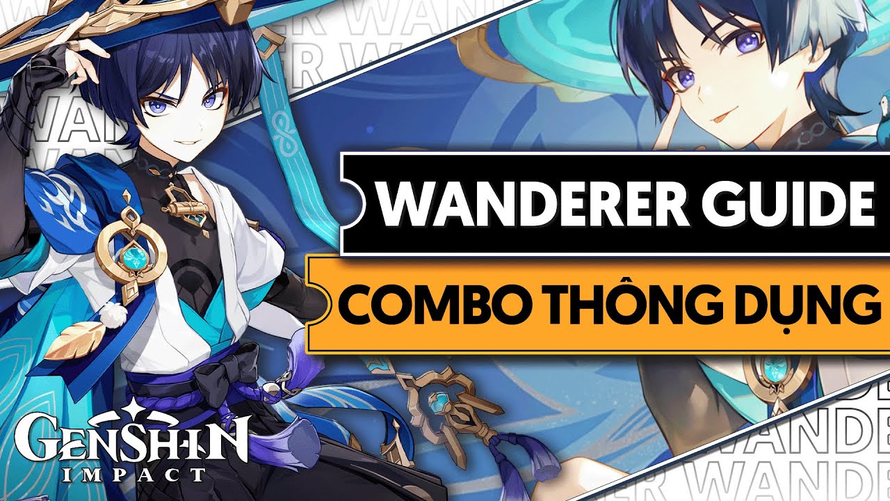 CÁCH BUILD WANDERER - DPS TAI TIẾNG NHẤT GENSHIN IMPACT | HƯỚNG DẪN CÓ ...
