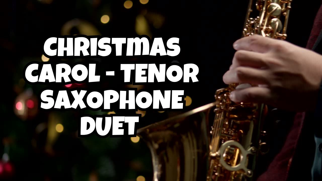 Christmas Carol - TENOR SAXOPHONE DUET | Hark! The Herald Angels Sing ...