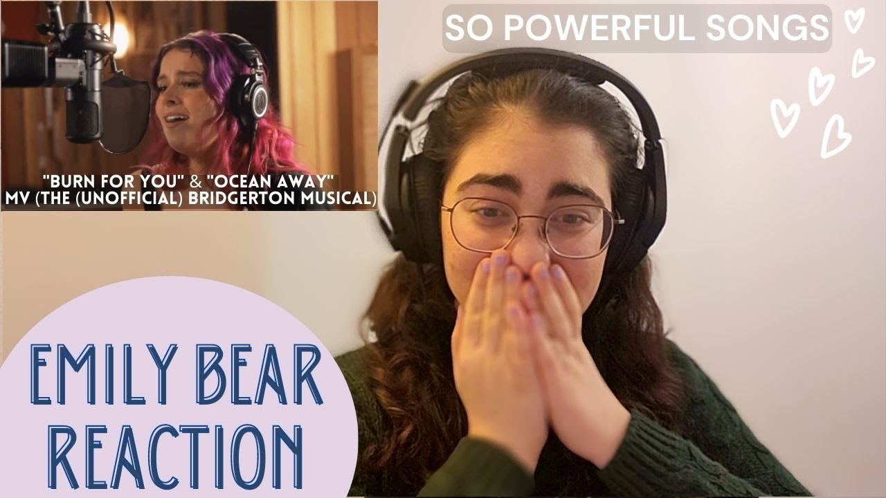 Emily Bear: "Burn For You" & "Ocean Away" Music Video - The (Unofficial) Bridgerton Musical ...