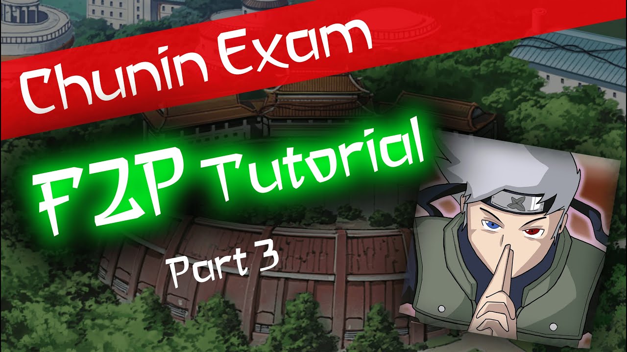 Chunin Exam F2P Tutorial Part 3 - Ninja Master - YouTube