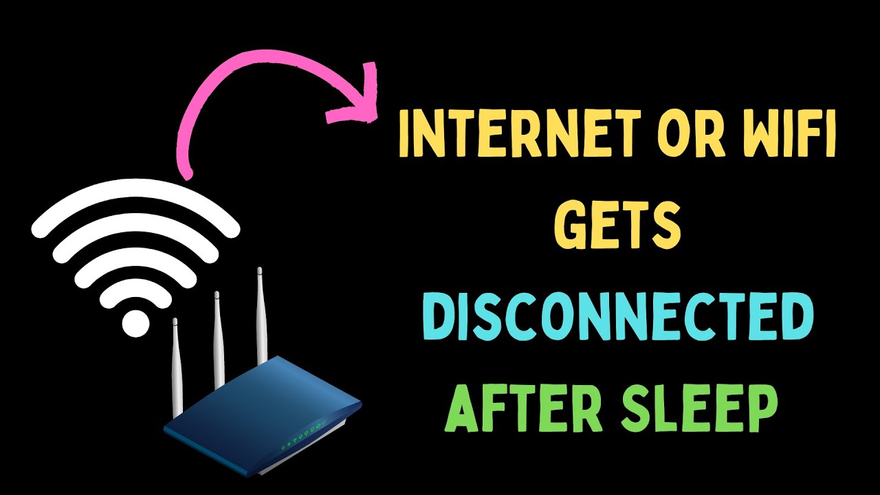 How to Fix Internet or Wi-Fi Gets Disconnected After Sleep in Windows ...