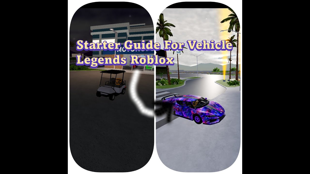 Roblox Vehicle Legends Starter Guide - YouTube