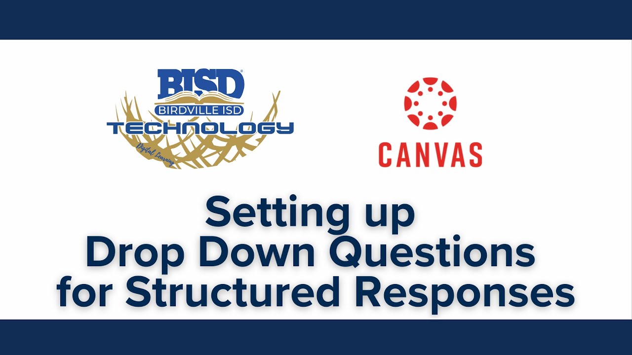 Setting Up Drop Down Questions for Structured Responses in Canvas New ...