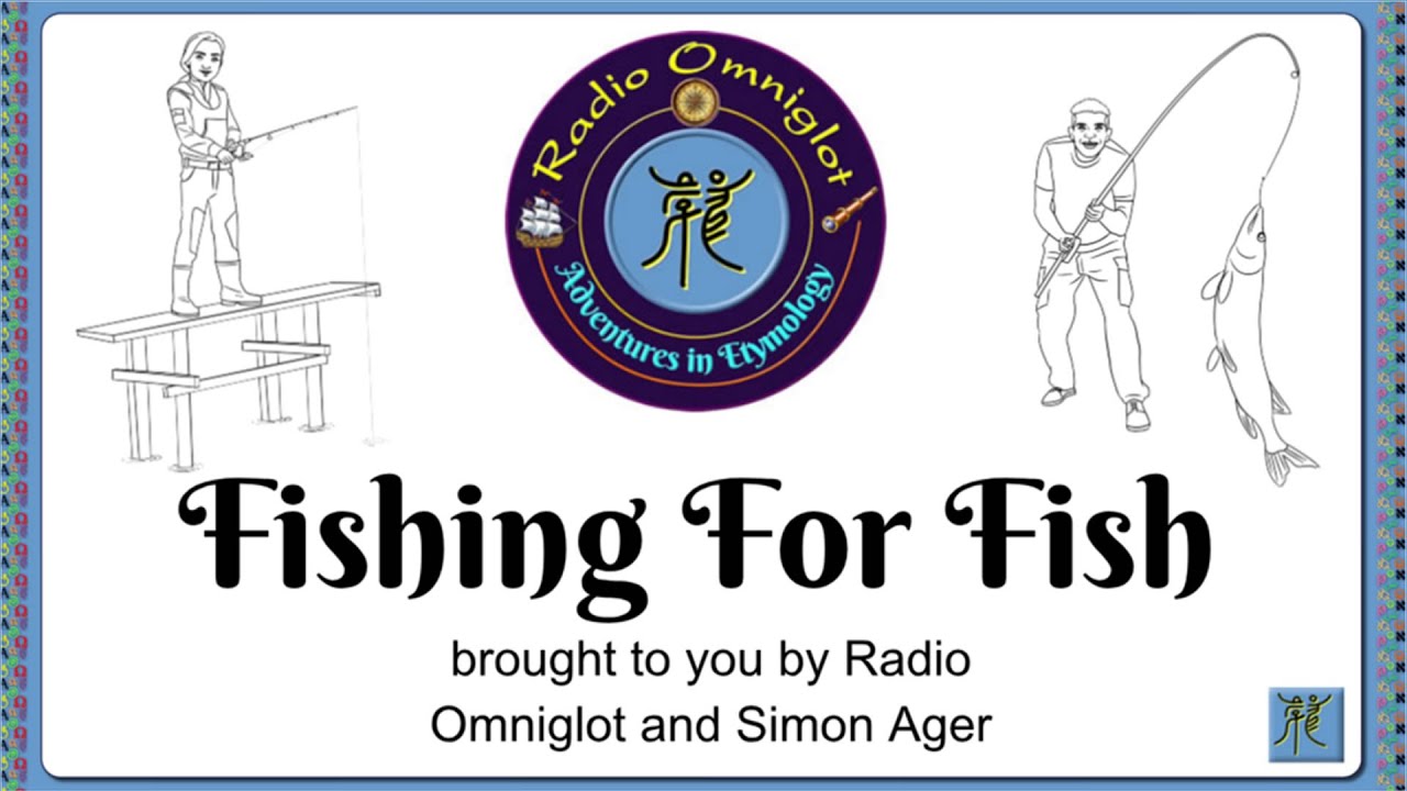 Adventures in Etymology - Fishing For Fish - YouTube