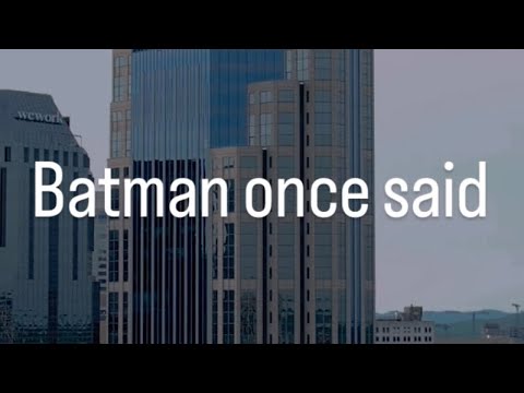 Batman Once Said - YouTube