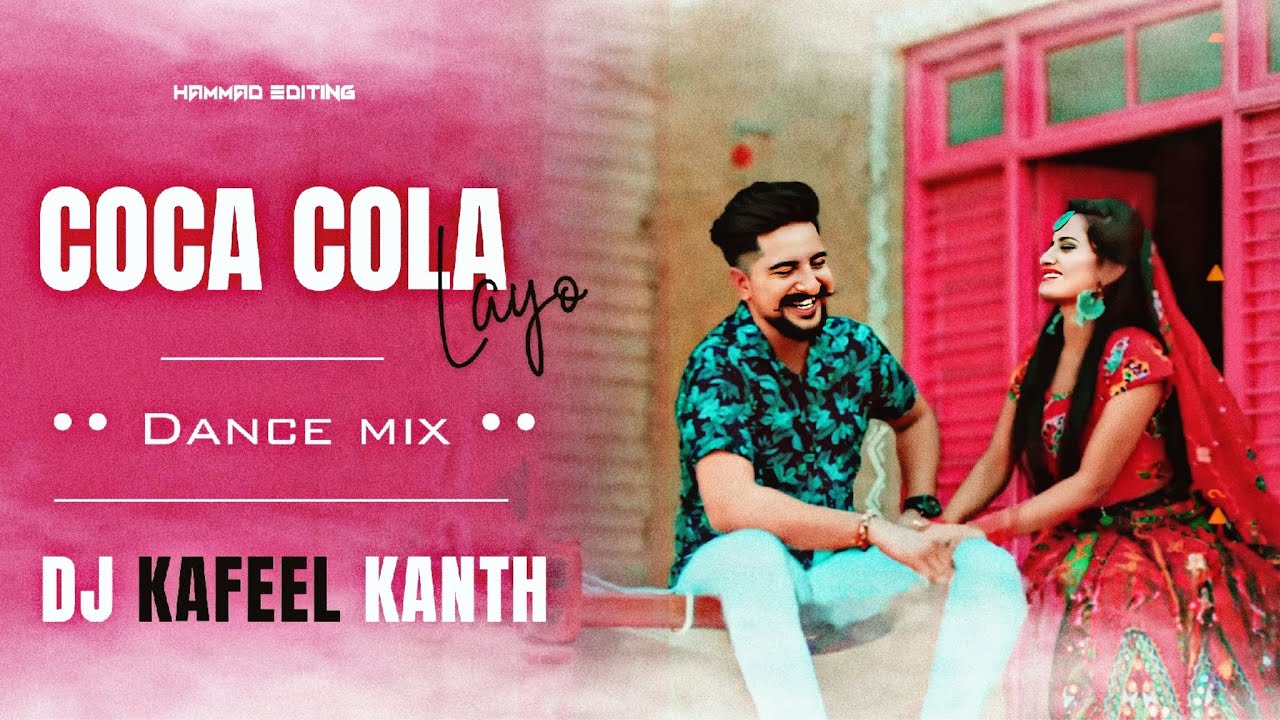 COCA COLA LAYO (OFFICIAL DANCE REMIX) DJ KAFEEL KANTH - YouTube