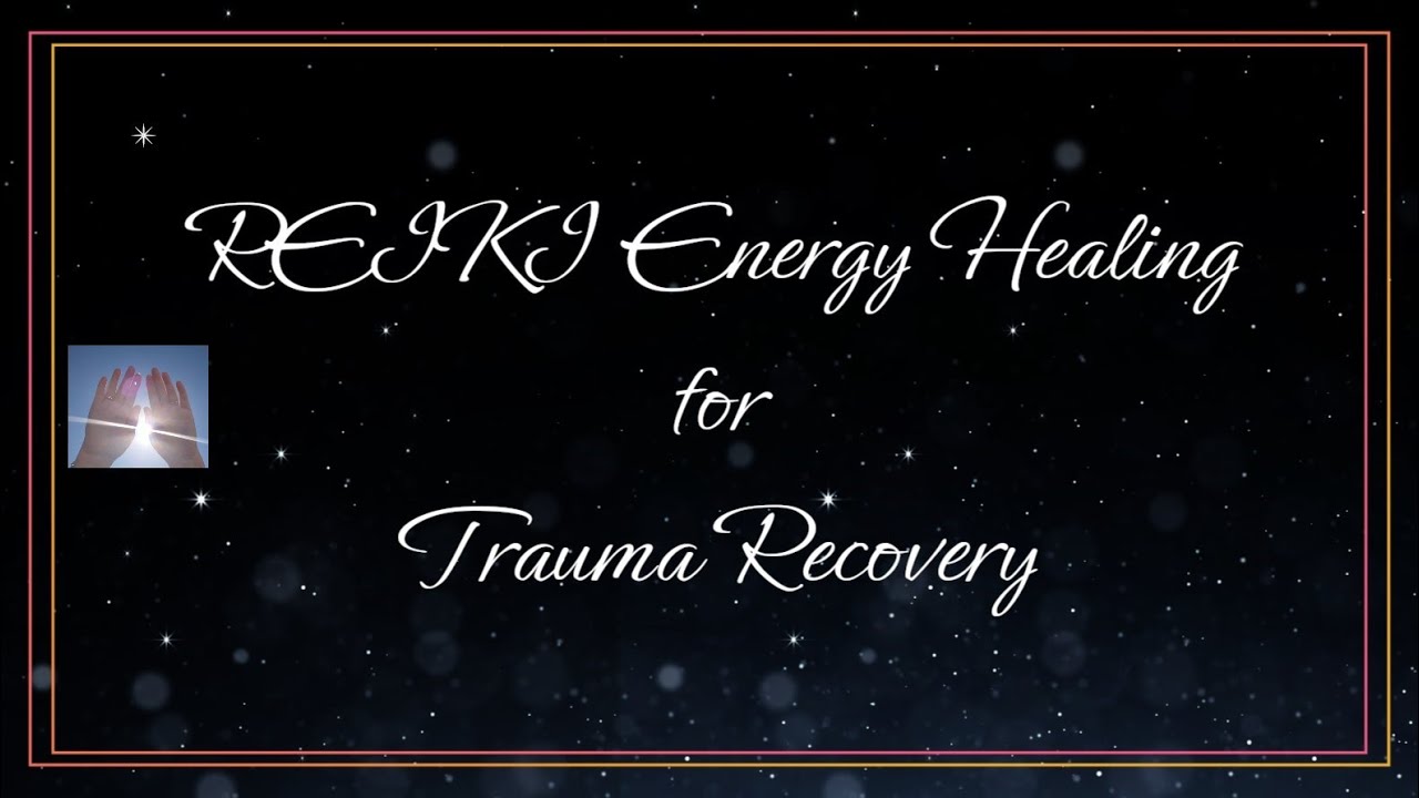 Reiki Energy Healing for Trauma Recovery | Timeless Energy Healing ...