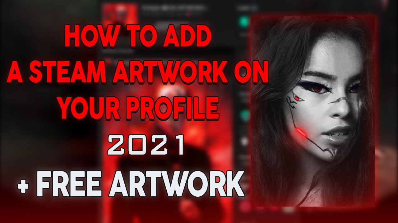 HOW TO UPLOAD A STEAM ARTWORK ON YOUR PROFILE 2024 + FREE ARTWORK - YouTube